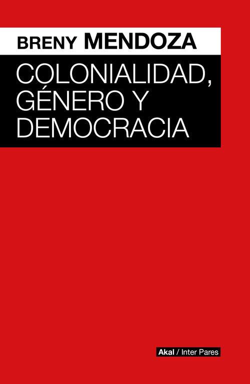COLONIALIDAD, GÉNERO Y DEMOCRACIA - la Vorágine